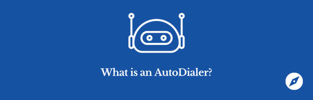 Learn what an autodialer is and find out if auto dialers are legal