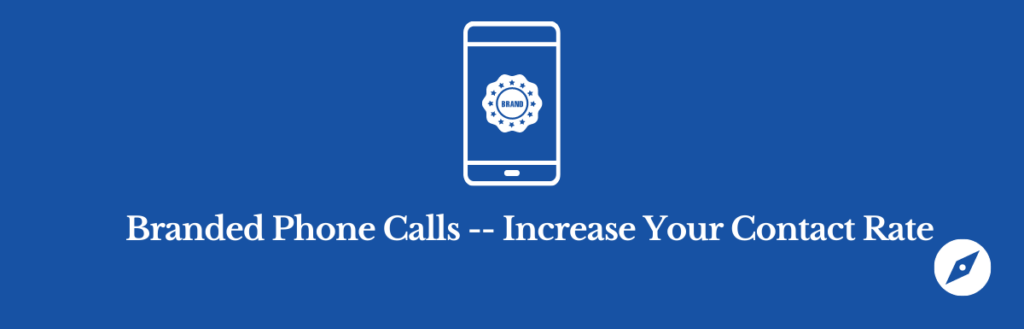How to use Branded Phone Calls to improve contact rates