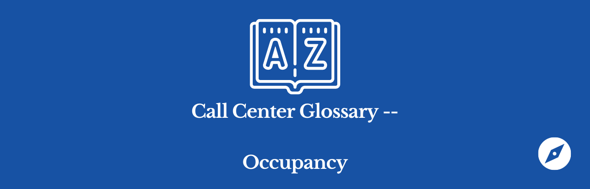"Occupancy" is a call center term. Find what it means