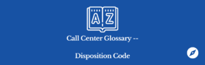 Find out why call center's use disposition codes