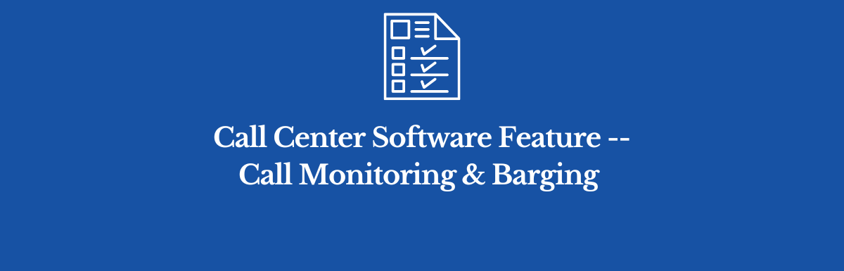 Call Monitoring and Barging - Call Center Advisor